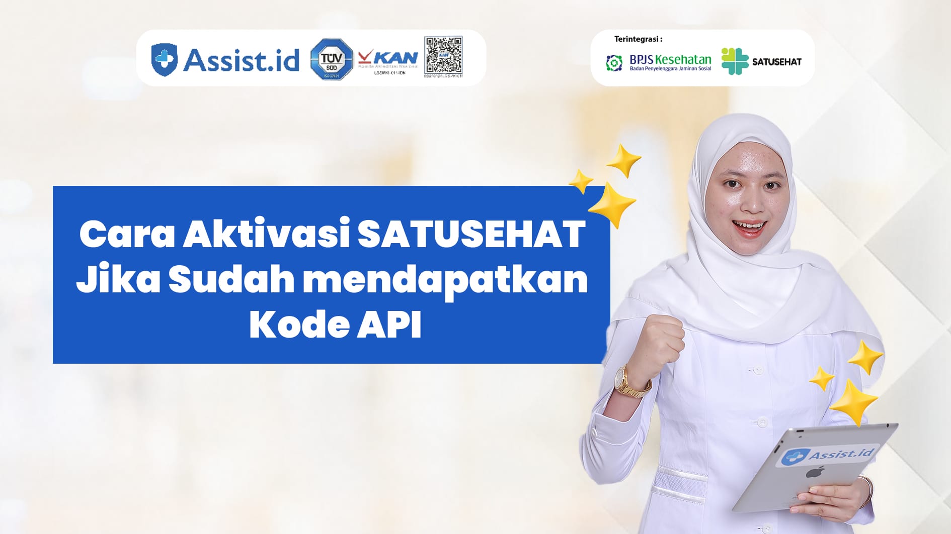 Cara Aktivasi SATUSEHAT Jika Sudah mendapatkan Kode API